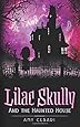 Lilac Skully and the Haunted House: Cesari, Amy: 9781976356018: Amazon ...