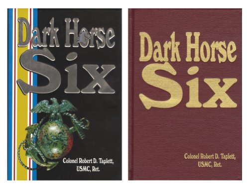 Dark Horse Six: A Memoir of the Korean War, 1950-1951: Taplett, Robert ...