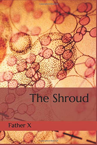 The Shroud: X, Father: 9781092698160: Amazon.com: Books
