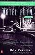 The Hotel Eden: Carlson, Ron: 9780140273892: Amazon.com: Books
