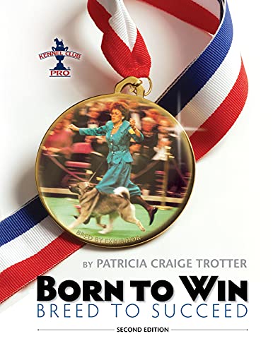 Born to Win, Breed to Succeed: Craige Trotter, Patricia: 9781593786601 ...