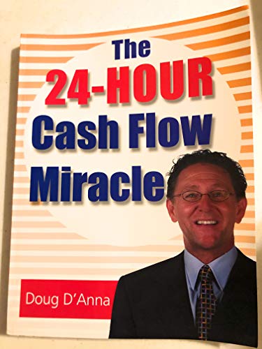 24-hour Cash Flow Miracle: Doug D'Anna: 9781897134139: Amazon.com: Books