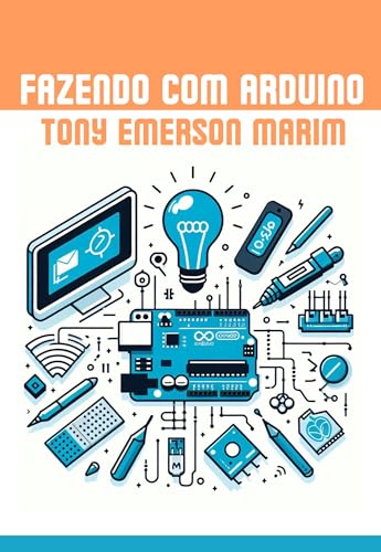 Fazendo com Arduino: Arduino Adventures: Explorando a Criatividade ...