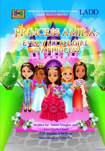 Princess Amira: Every Little Girl is a Princess: Cloud, Lisa Nicole ...