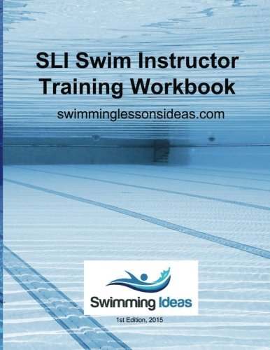 SLI Swim Instructor Training Workbook: Essential skills for swimming ...