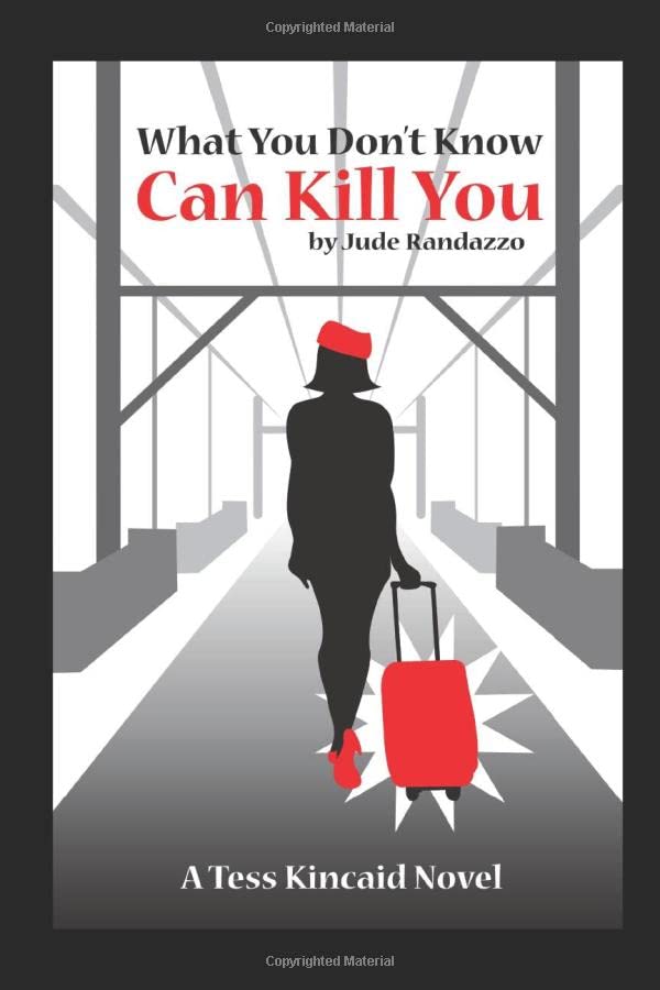 What You Don't Know Can Kill You (Tess Kinkaid): Randazzo, Jude ...
