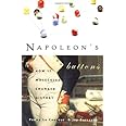 Napoleon's Buttons: How 17 Molecules Changed History: LeCouteur, Penny ...