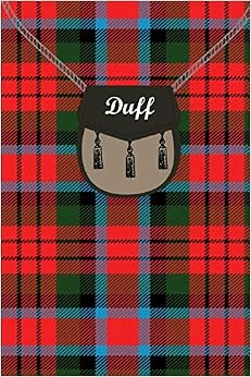 Duff Clan Tartan Journal/Notebook: Amazon.co.uk: Duff, Clan ...