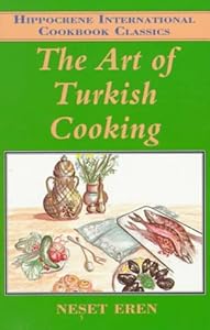 The Art of Turkish Cooking (Hippocrene... book by Neset Eren