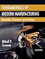 Fundamentals of Modern Manufacturing: Materials, Processes, and Systems: Groover, Mikell P ...