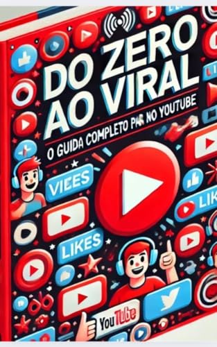 Do zero ao viral : Guia completo para o sucesso no YouTube - eBook, Resumo, Ler Online e PDF ...