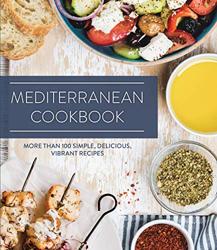 Mediterranean Cookbook: More than 100 Simple, Delicious, Vibrant ...