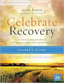 Celebrate Recovery Updated Leader's Guide: A Recovery Program Based on ...