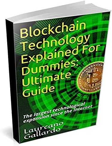 Blockchain Technology Explained For Dummies: Ultimate Guide: Thе ...