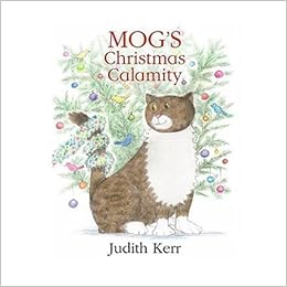 Mog's Christmas Calamity: Amazon.co.uk: Judith Kerr: 9780008164362: Books