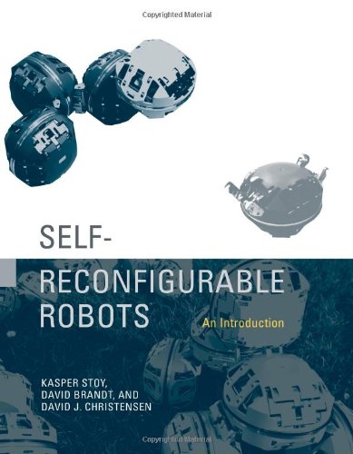 Self Reconfigurable Robots An Introduction Intelligent Robotics And Autonomous Agents Series