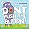 Don't Push the Button! An Easter Surprise: (Easter Board Book ...