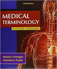 Medical Terminology: A Living Language, Study Notes, and Medical ...