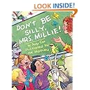 Don't Be Silly, Mrs. Millie!: Judy Cox: 9780761457275: Amazon.com: Books