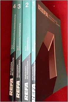 REFA Methodenlehre des Arbeitsstudiums: Teil 1, Teil 2, Teil 3, Teil 4. Grundlagen ...