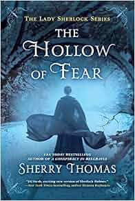 The Hollow of Fear (The Lady Sherlock Series): Sherry Thomas ...