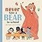 Never Take a Bear to School: Amazon.co.uk: Mark Sperring, Britta ...