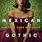 Mexican Gothic: Moreno-Garcia, Silvia: 9780525620785: Amazon.com: Books