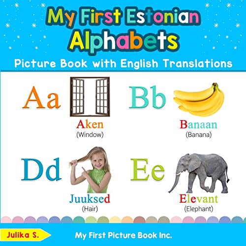 My First Estonian Alphabets Picture Book with English Translations ...