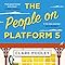 The People on Platform 5: A feel-good and uplifting read with ...