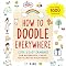 How to Doodle Everywhere: Cute & Easy Drawings for Notebooks, Cards ...
