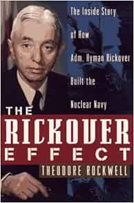 Amazon.com: The Rickover Effect: The Inside Story of How Adm. Hyman ...