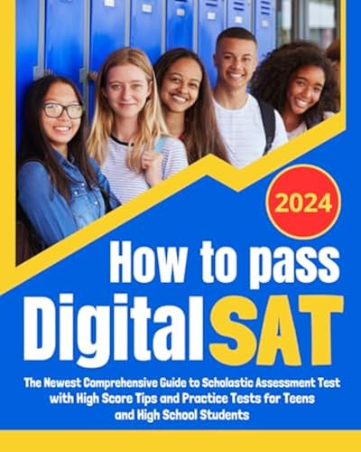 How to Pass Digital SAT: The Newest Comprehensive Scholastic Assessment ...
