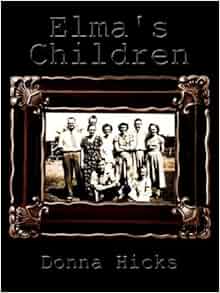 Amazon.com: Elma's Children (9781410795052): Donna Hicks: Books