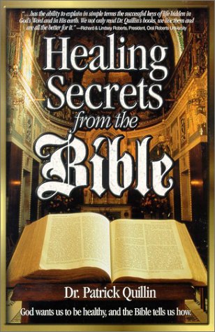 Healing Secrets from the Bible: God Wants Us to Be Healthy & the Bible ...