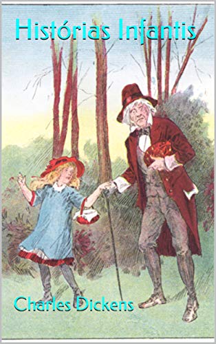 Histórias Infantis - eBook, Resumo, Ler Online e PDF - por Dickens, Charles