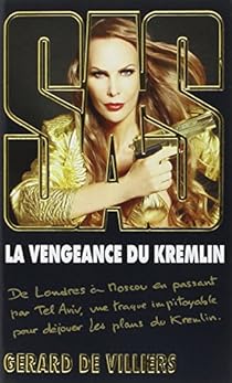 SAS, tome 200 : La vengeance du Kremlin - Babelio