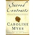 Sacred Contracts: Awakening Your Divine Potential: Myss, Caroline ...