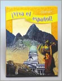 Amazon.com: ¡Viva el español!: ¿Qué tal?, Student Textbook (VIVA EL ...