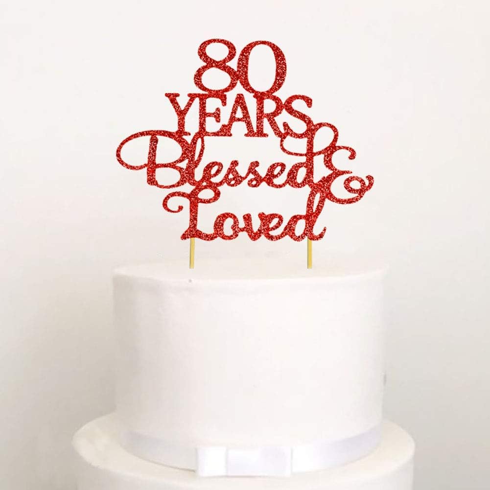 NoBrand 80 Years Blessed & Loved Cake Topper, Glitter 80th Anniversary ...
