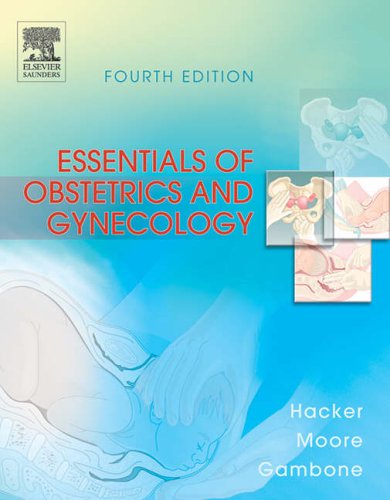 Hacker and Moore's Essentials of Obstetrics and Gynecology: With STUDENT CONSULT Online Access ...
