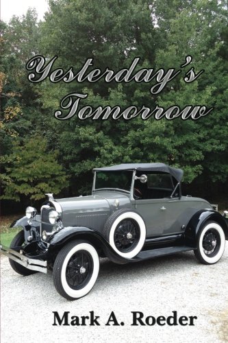 Yesterday's Tomorrow: Roeder, Mark A, Roeder, Mark A: 9781460930465 ...