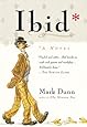 Amazon.com: Ibid: A Novel (9780156031004): Mark Dunn: Books