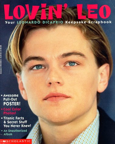 Lovin' Leo: Your Leonardo Dicaprio Keepsake Scrapbook: Scott, Stefanie ...