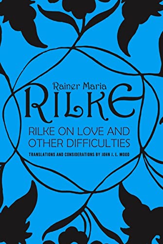 Amazon.com: Rilke on Love and Other Difficulties: Translations and ...