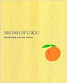 Momofuku: A Cookbook: David Chang, Peter Meehan: 9780307451958: Amazon ...
