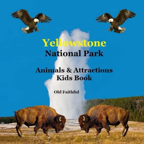 Yellowstone Park Animals & Attractions Kids Book: Great Way for kids to ...