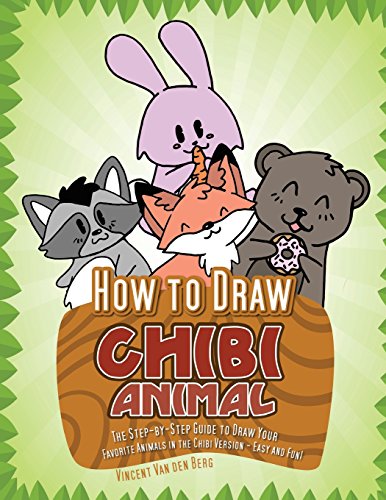 How to Draw Chibi Animals: The Step-by-Step Guide to Draw Your Favorite ...