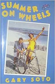 Summer on Wheels: Gary Soto: 9780590483650: Amazon.com: Books
