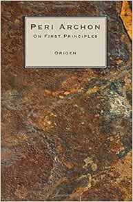 Peri Archon: On First Principles: Origen: 9781507726747: Amazon.com: Books