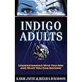 Indigo Adults: Understanding Who You Are and What You Can Become: Jaffe ...